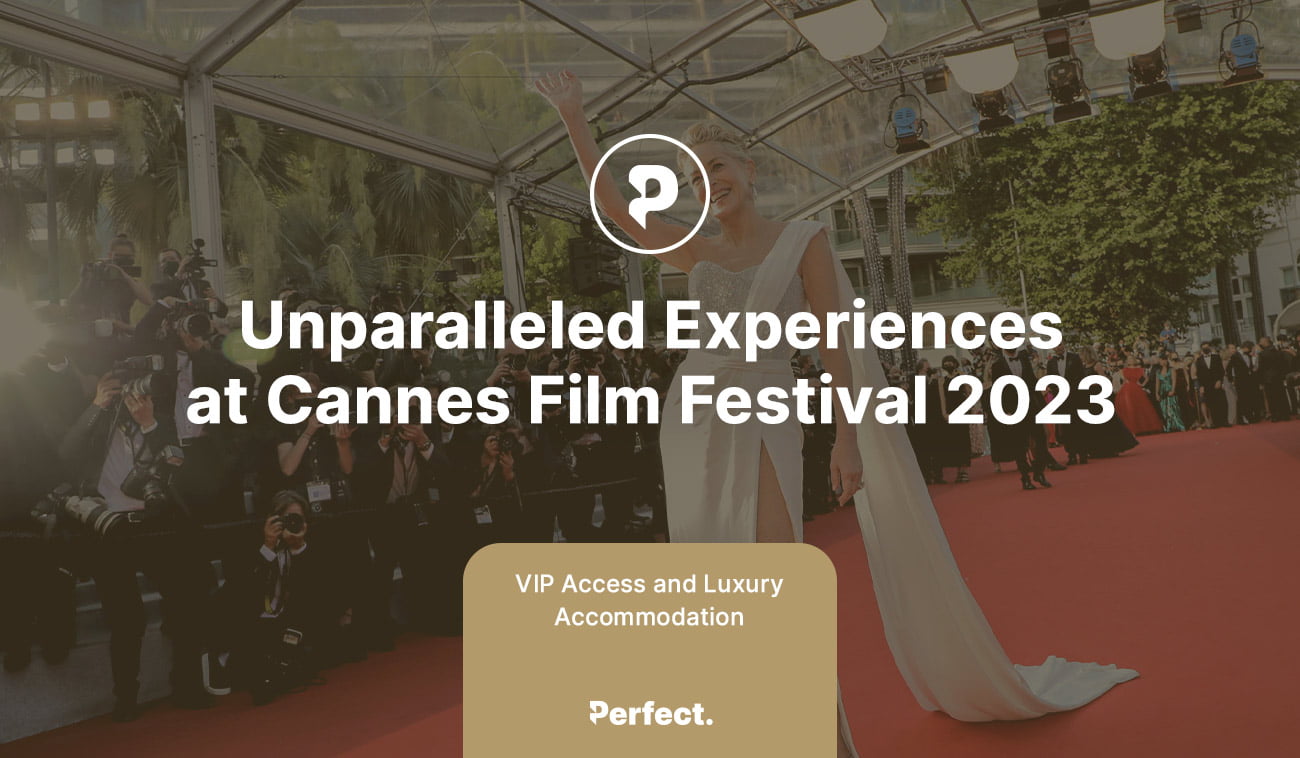 Cannes 2023: VIP Access & Luxury Accommodations | Perfect