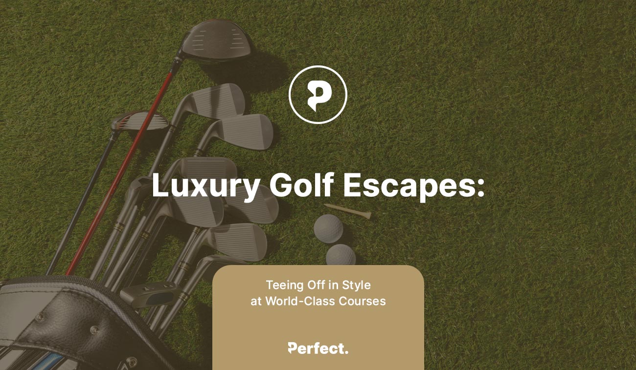 Luxury Golf Vacations | Premium Elite Golf Experiences