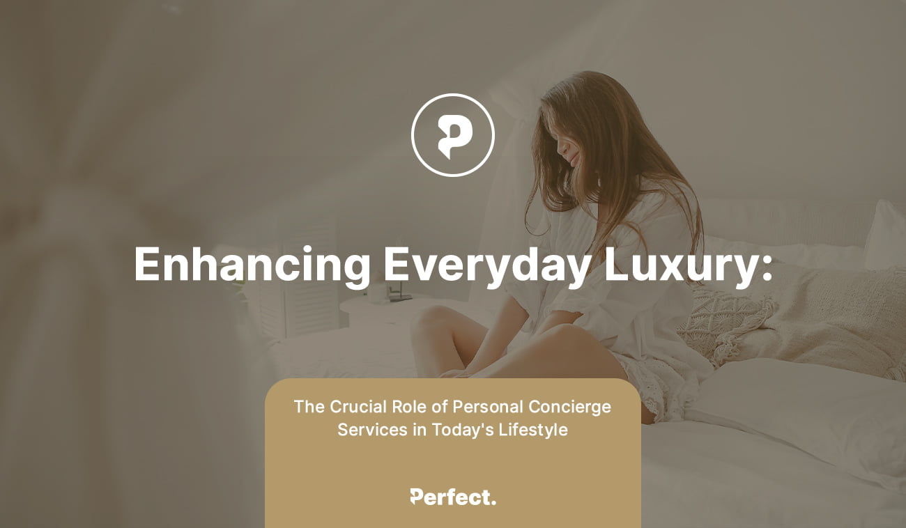 Personal Concierge Services: Elevate Your Lifestyle with